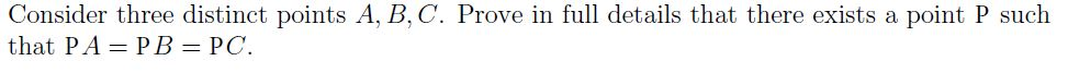 Solved Consider three distinct points A, B, C. Prove in full | Chegg.com