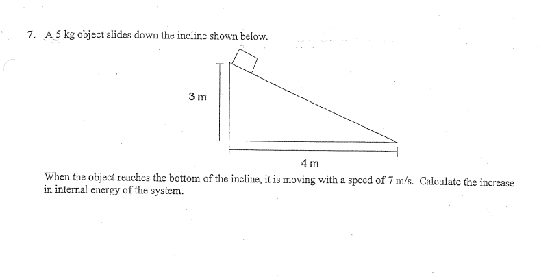 Solved 7. A 5 kg object slides down the incline shown below. | Chegg.com