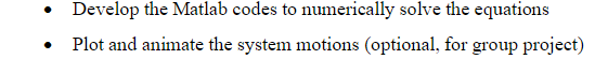 Solved • Develop the Matlab codes to numerically solve the | Chegg.com