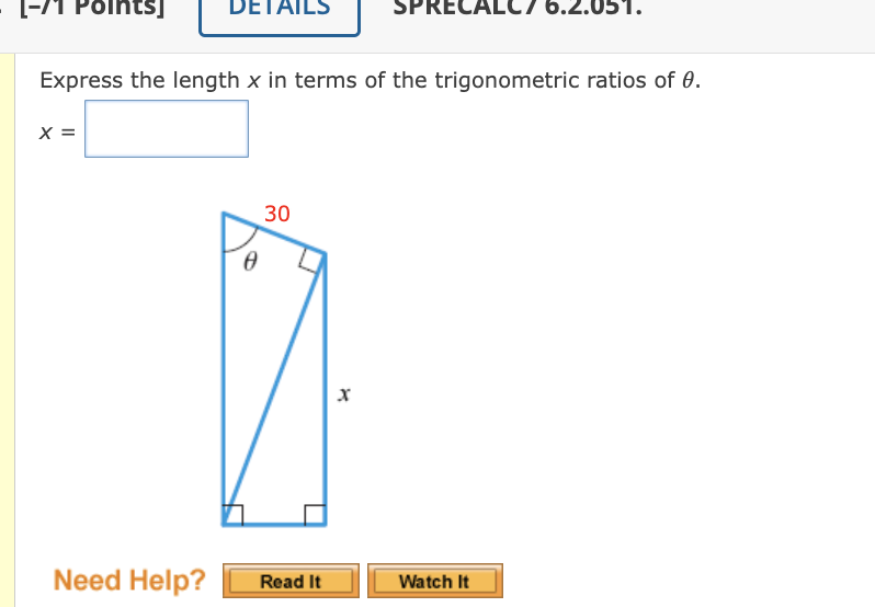 Solved Express the length x in terms of the trigonometric | Chegg.com