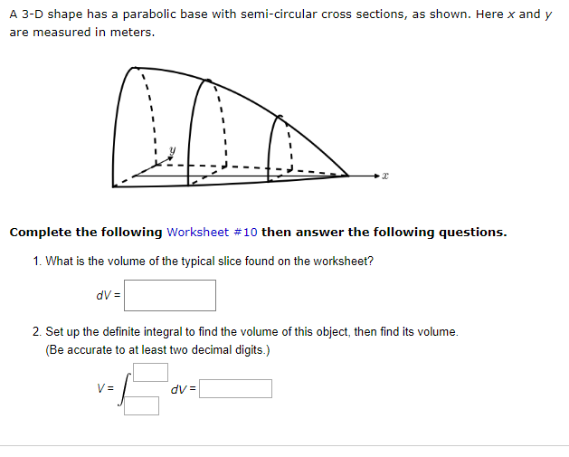 Solved A 3-D shape has a parabolic base with semi-circular | Chegg.com
