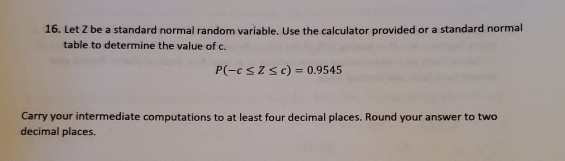 Solved 15. Let Zbe a standard normal random variable. | Chegg.com