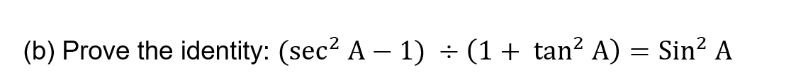 Solved (sec2A−1)÷(1+tan2A)=Sin2A | Chegg.com