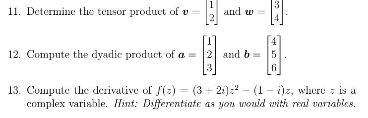 Solved 11. Determine the tensor product of v=[12] and | Chegg.com