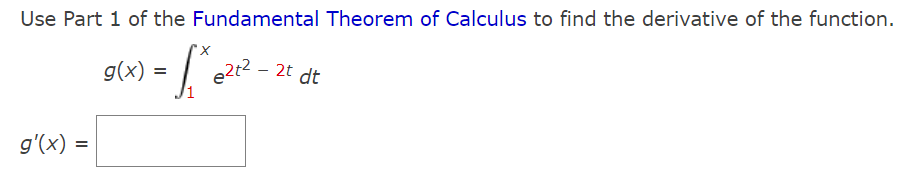 Solved Use Part 1 of the Fundamental Theorem of Calculus to | Chegg.com