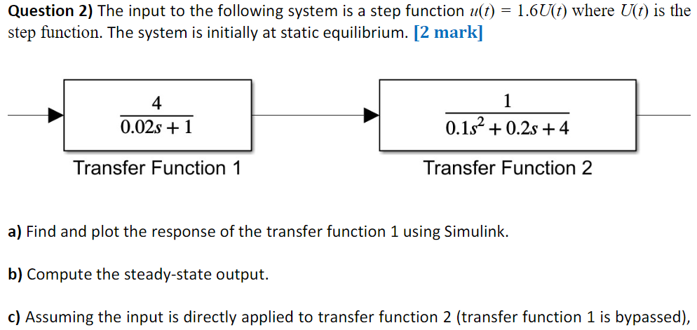 Solved Question 2) The input to the following system is a | Chegg.com