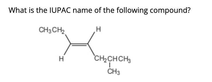 Solved What is the IUPAC name of the following compound? | Chegg.com
