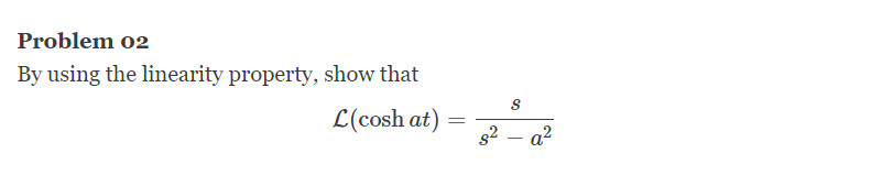 Solved Problem 02 By using the linearity property, show that | Chegg.com
