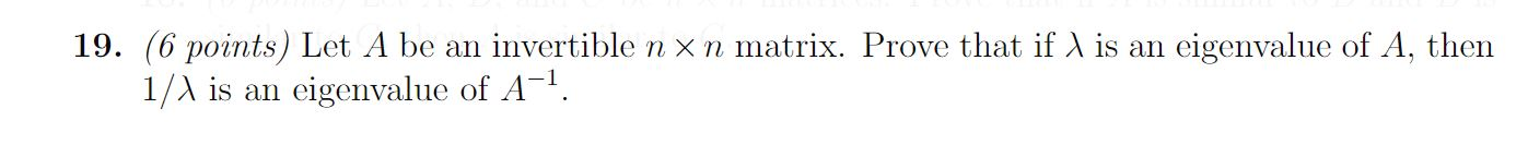 Solved 19. (6 points) Let A be an invertible n xn matrix. | Chegg.com
