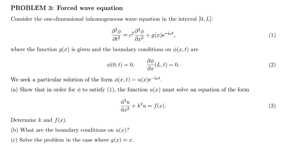 Solved PROBLEM 3: Forced wave equation Consider the | Chegg.com