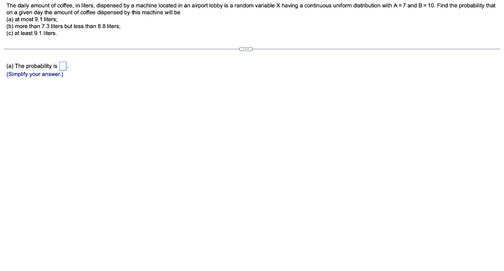 Solved The daily amount of coffee, in liters, dispensed by a | Chegg.com