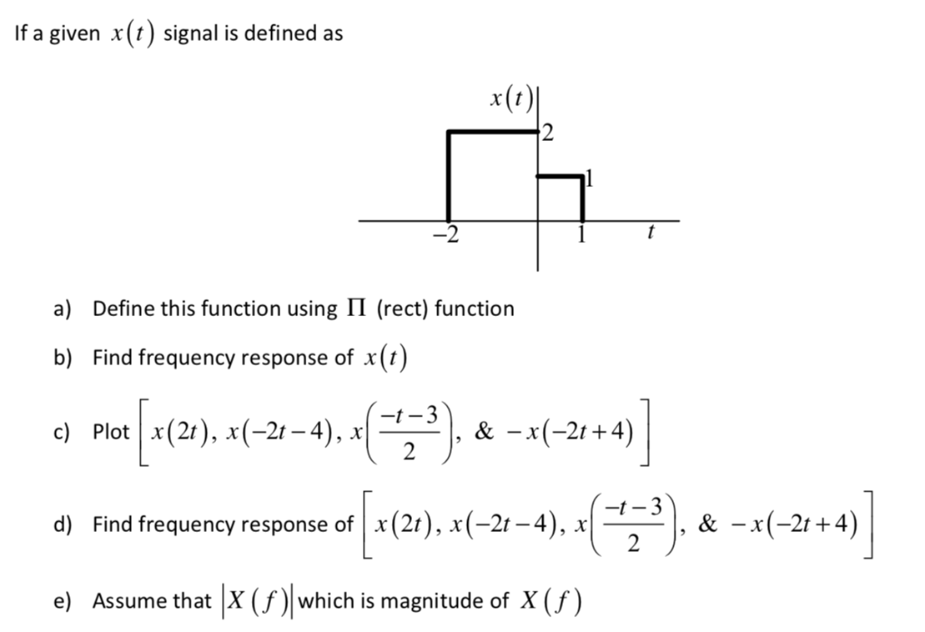 Solved If a given x(t) signal is defined as r(t a) Define | Chegg.com
