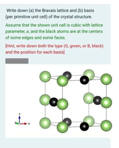Solved Write down (a) the Bravais lattice and (b) basis (per | Chegg.com