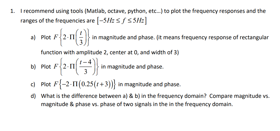 Solved 1. I recommend using tools (Matlab, octave, python, | Chegg.com