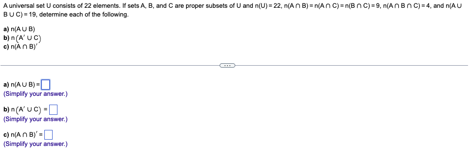 Solved A universal set U consists of 22 elements. If sets A, | Chegg.com