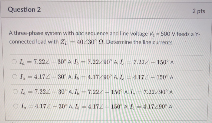 Solved Question 2 2 pts A three-phase system with abc | Chegg.com