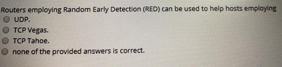 Solved Routers employing Random Early Detection (RED) can be | Chegg.com