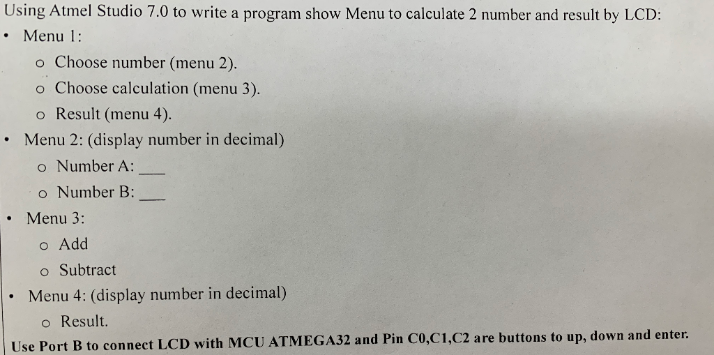Using Atmel Studio 7.0 to write a program show Menu | Chegg.com