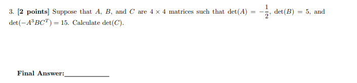 Solved 3. [2 points] Suppose that A,B, and C are 4×4 | Chegg.com