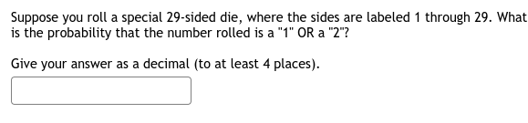 Solved Suppose you roll a special 29 -sided die, where the | Chegg.com
