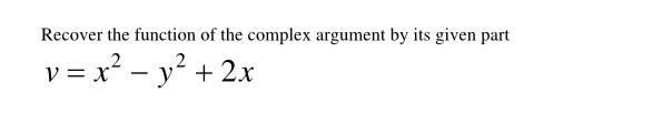 Solved Recover the function of the complex argument by its | Chegg.com