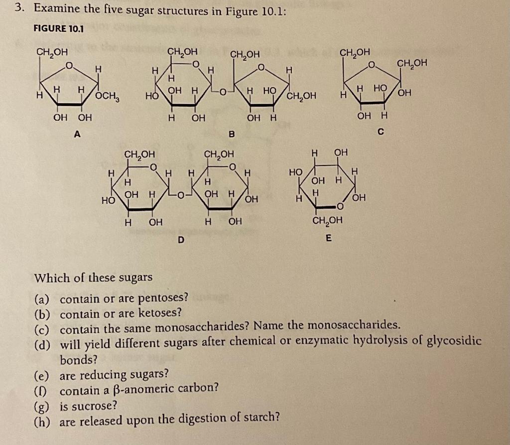 Solved 3. Examine the five sugar structures in Figure 10.1: | Chegg.com