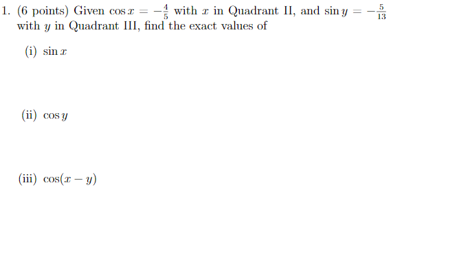 Solved Given cosx= −4/5 with x in Quadrant II, and siny= | Chegg.com