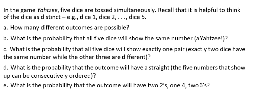 Solved In the game Yahtzee, five dice are tossed | Chegg.com