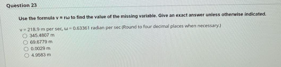 Solved Question 23 Use the formula v = rw to find the value | Chegg.com