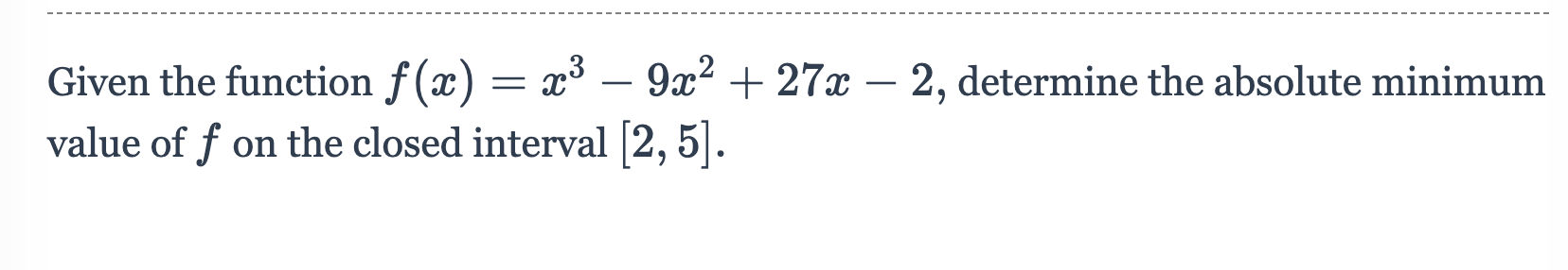 Given the function f(x)=x3−9x2+27x−2, determine the | Chegg.com