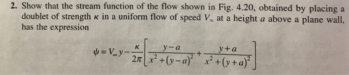 Solved 2. Show that the stream function of the flow shown in | Chegg.com