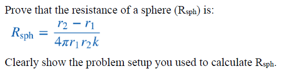 Solved Prove that the resistance of a sphere (Rsph) is: 12 - | Chegg.com