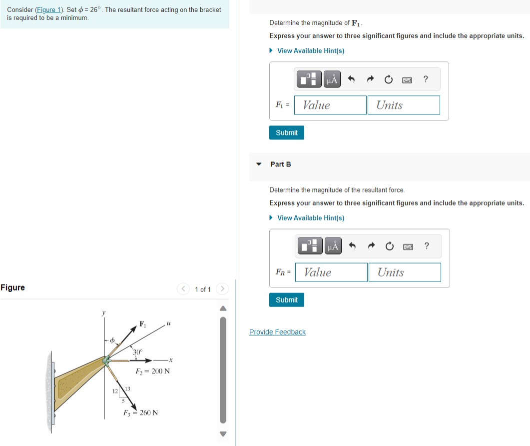 Solved Consider (Figure 1). ﻿Set φ=26°. ﻿The resultant force | Chegg.com
