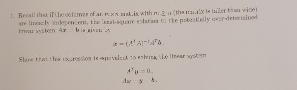 Solved 1. Recall that if the columns of an mxn matrix with m | Chegg.com