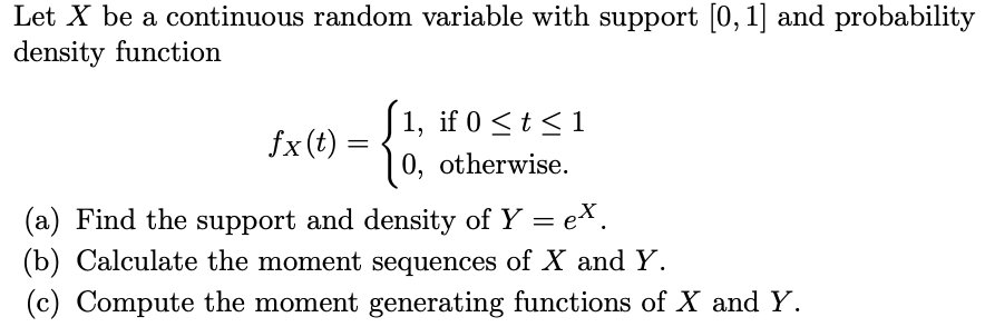 Solved Let X be a continuous random variable with support | Chegg.com