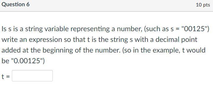 Solved Question 6 10 pts Is s is a string variable | Chegg.com