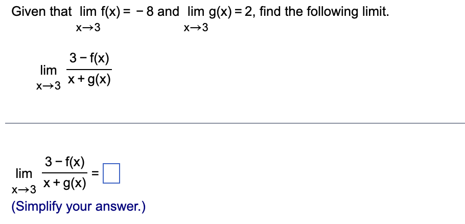 Solved Given that limx→3f(x)=−8 and limx→3g(x)=2, find the | Chegg.com