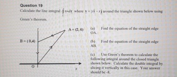 Solved Question 19 Calculate the line integral 6 vedr where | Chegg.com