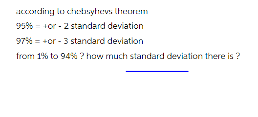 Solved according to chebsyhevs theorem 95% = +or - 2 | Chegg.com