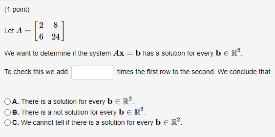 Solved (1 point) Let A= 2 8 6 24 We want to determine if the | Chegg.com