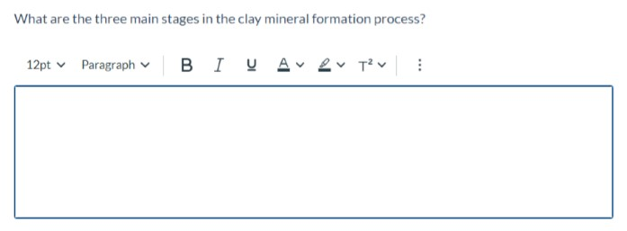 Solved What are the three main stages in the clay mineral | Chegg.com