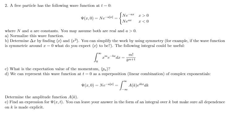 Solved 2. A free particle has the following wave function at | Chegg.com