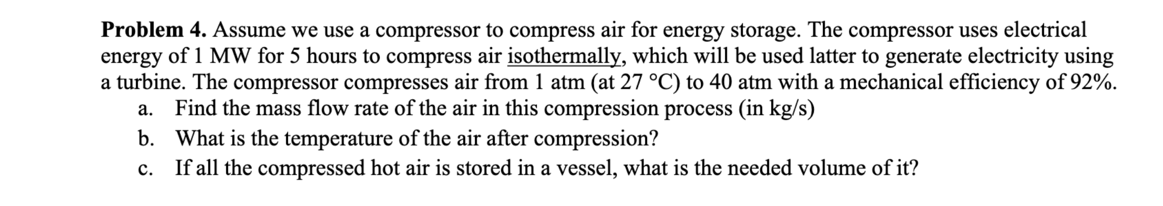 Solved Problem 4. Assume we use a compressor to compress air | Chegg.com