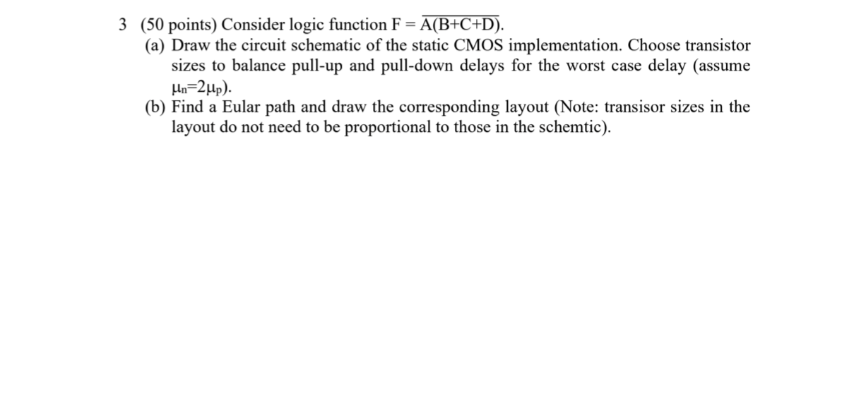 Solved (50 points) Consider logic function F=A(B+C+D). (a) | Chegg.com