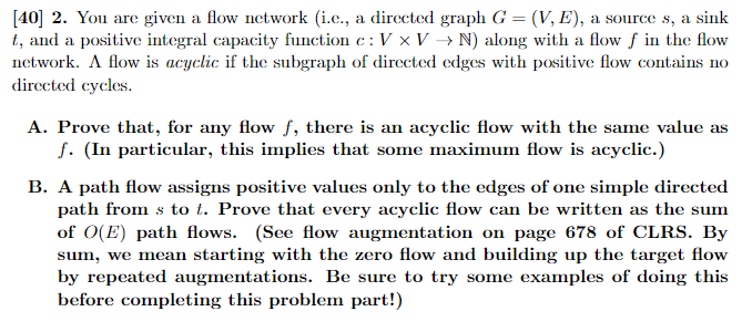 Solved [40] 2. You are given a flow network (i.e., a | Chegg.com