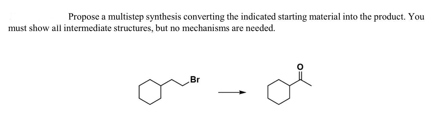 Solved Propose a multistep synthesis converting the | Chegg.com