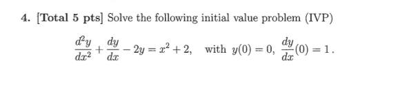 Solved 4. [Total 5pts ] Solve the following initial value | Chegg.com