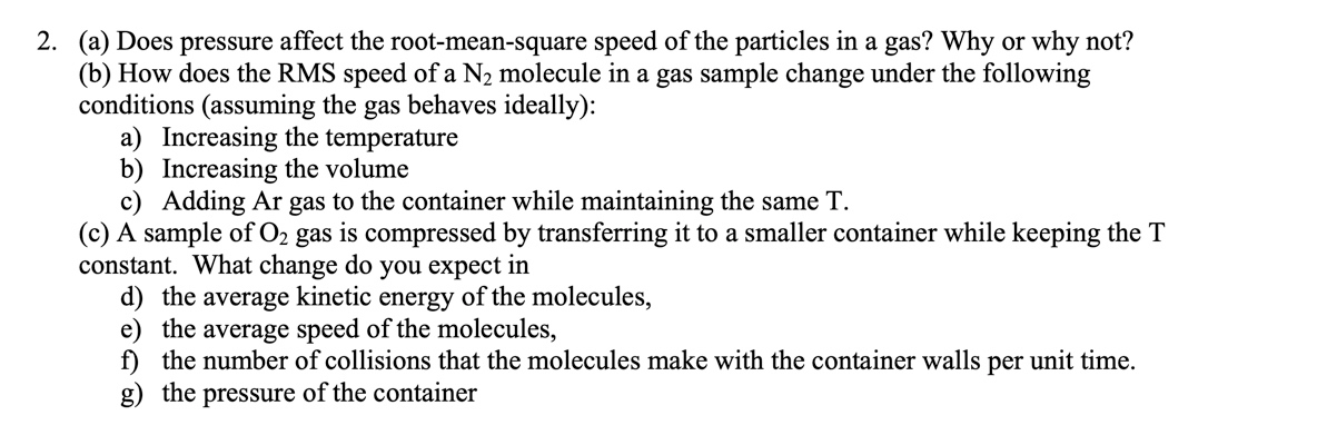 Solved (a) Does pressure affect the root-mean-square speed | Chegg.com