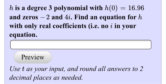 Solved h is a degree 3 polynomial with h(0) 16.96 and zeros | Chegg.com