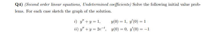 Solved Q4) (Second order linear equations, Undetermined | Chegg.com